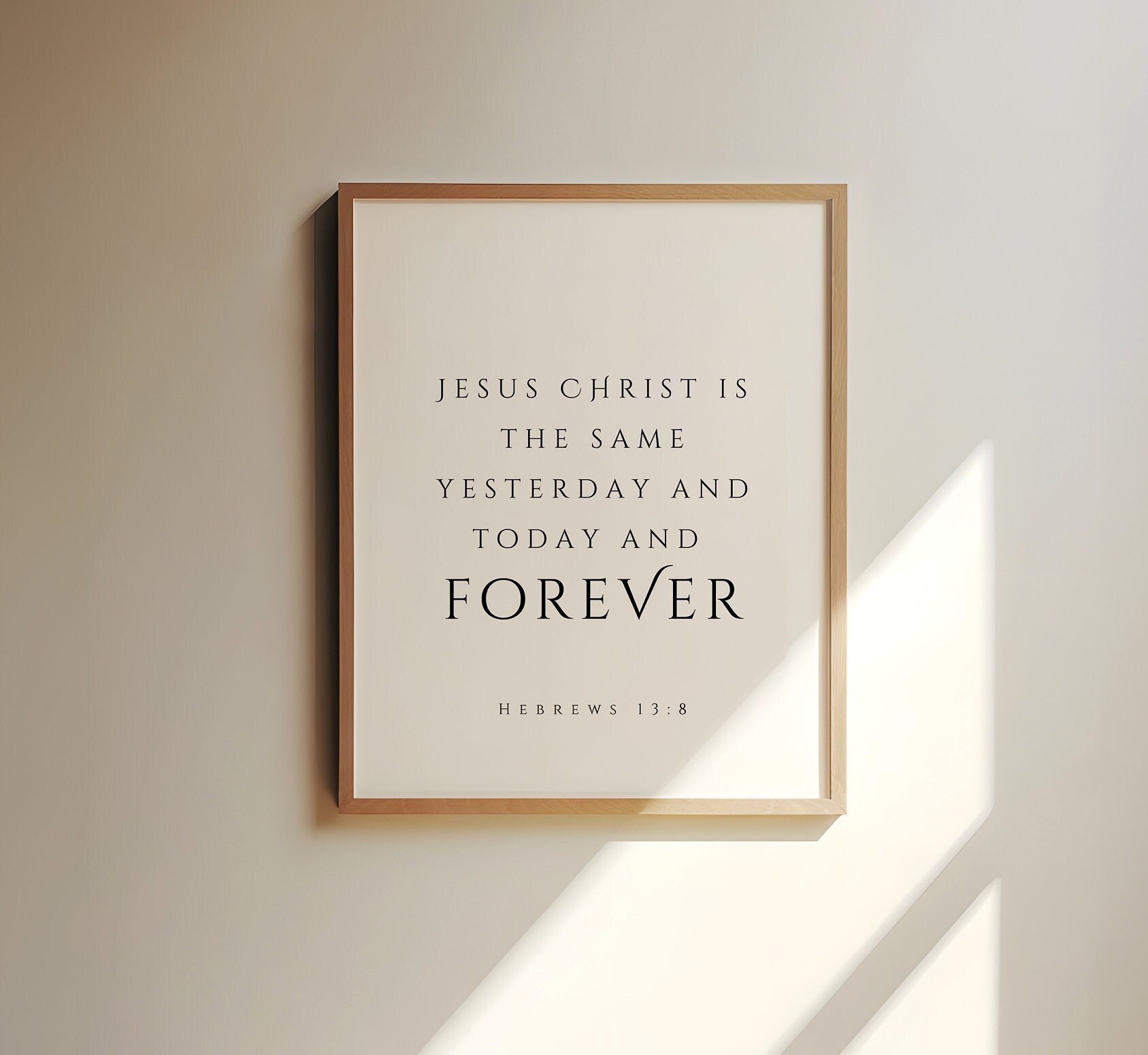 Hebrews 13:8, Jesus Christ is the Same Yesterday & Today and Forever ...