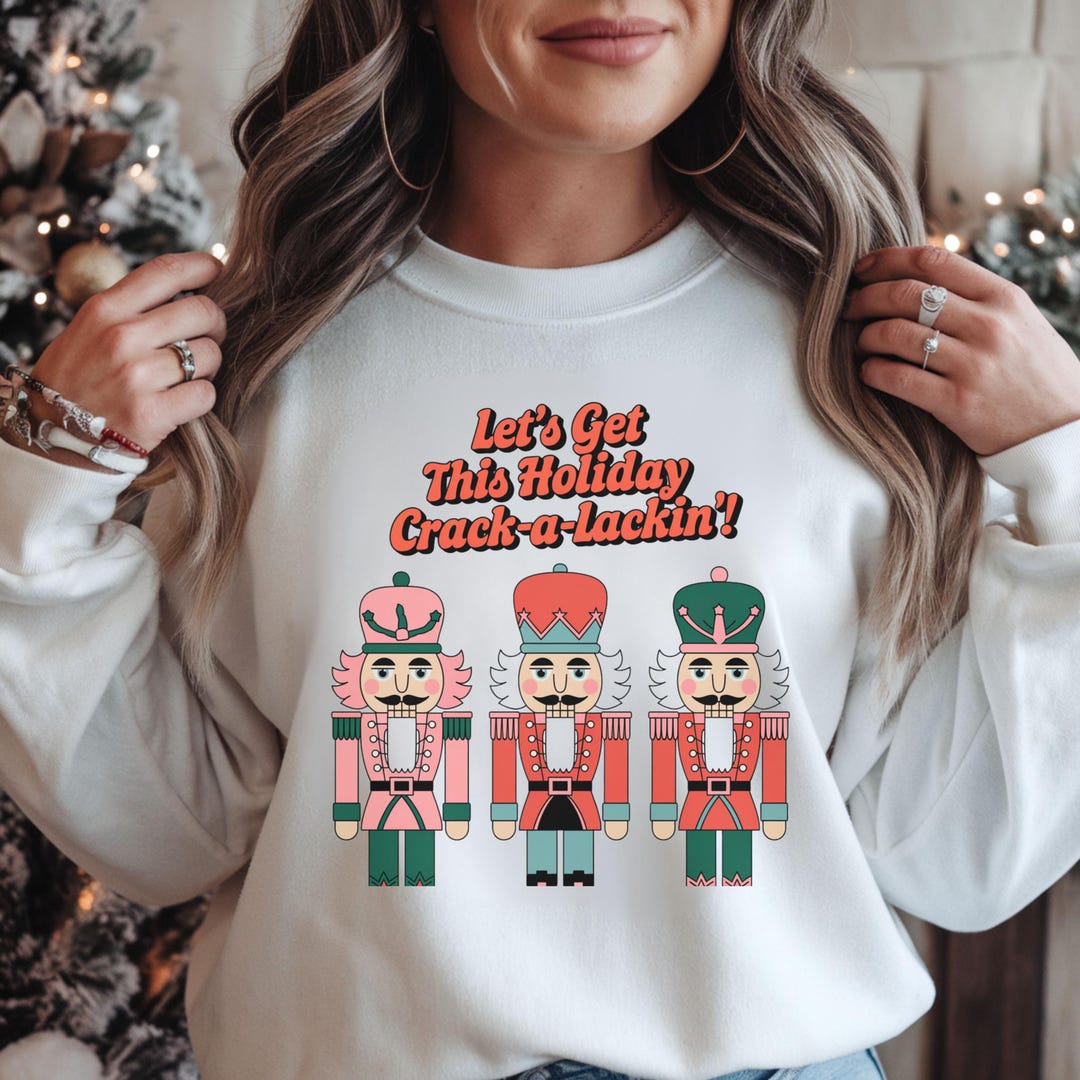 Let's Get This Holiday Crack A Lackin Nutcracker PNG, Retro Pastel ...