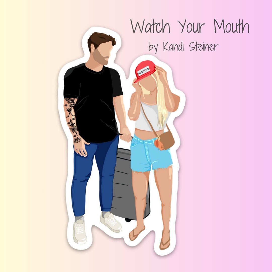 Watch Your Mouth Sticker Licensed Kandi Steiner Stickers Jaxson & Grace ...