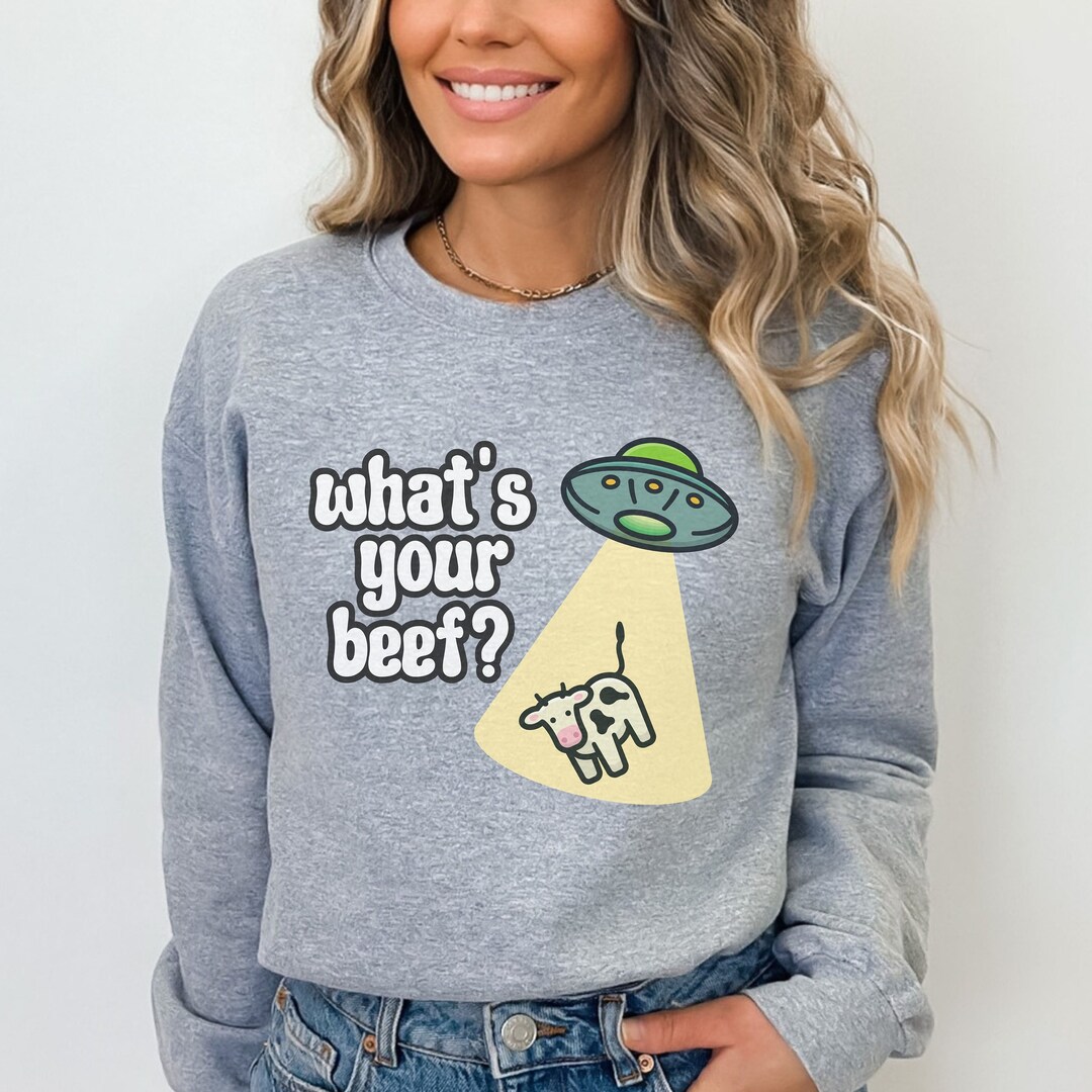 Funny UFO Cow Abduction Sweatshirt, Sarcastic Play on Words Shirt ...