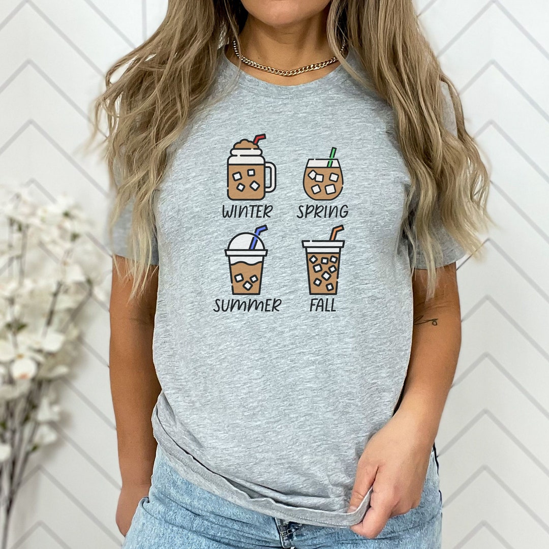 Iced Coffee for All Seasons, Iced Coffee Gift, Iced Coffee Shirt for ...
