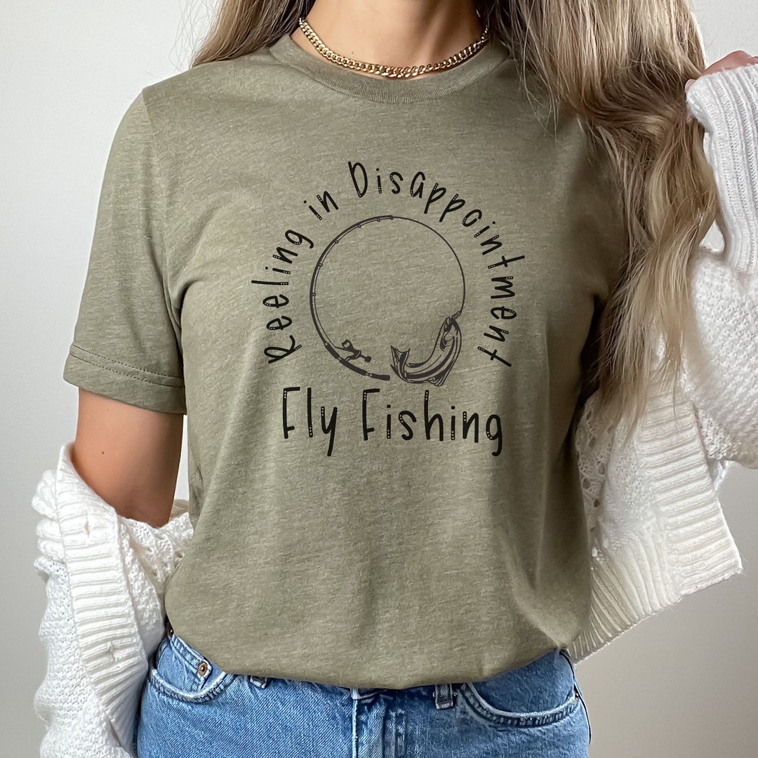 Fly Fishing Gift for Women, Funny Fly Fishing T Shirt, Fishing Shirt ...