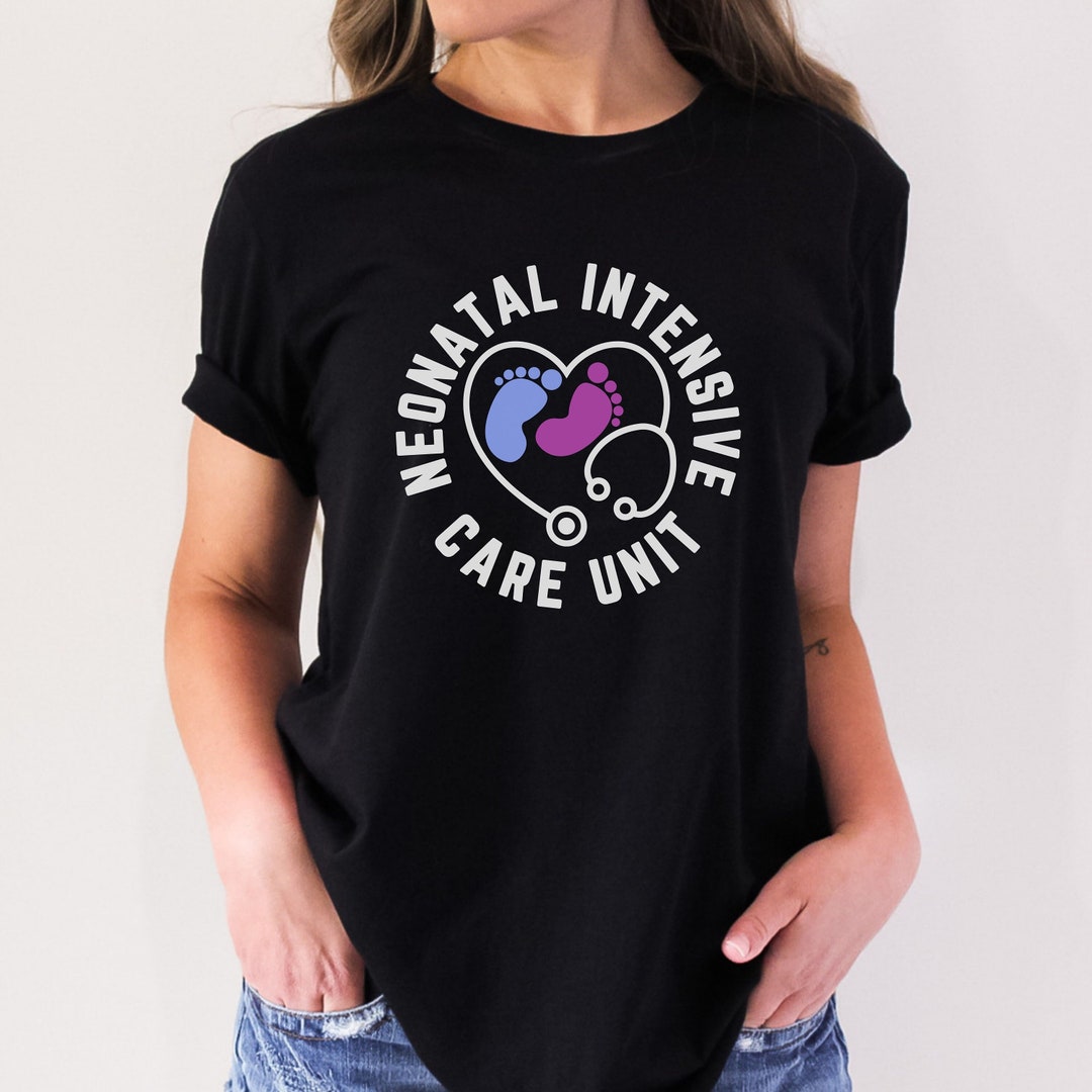 Intensive Care Team Gear, NICU Medical Staff T-shirt, Neonatal Unit ...