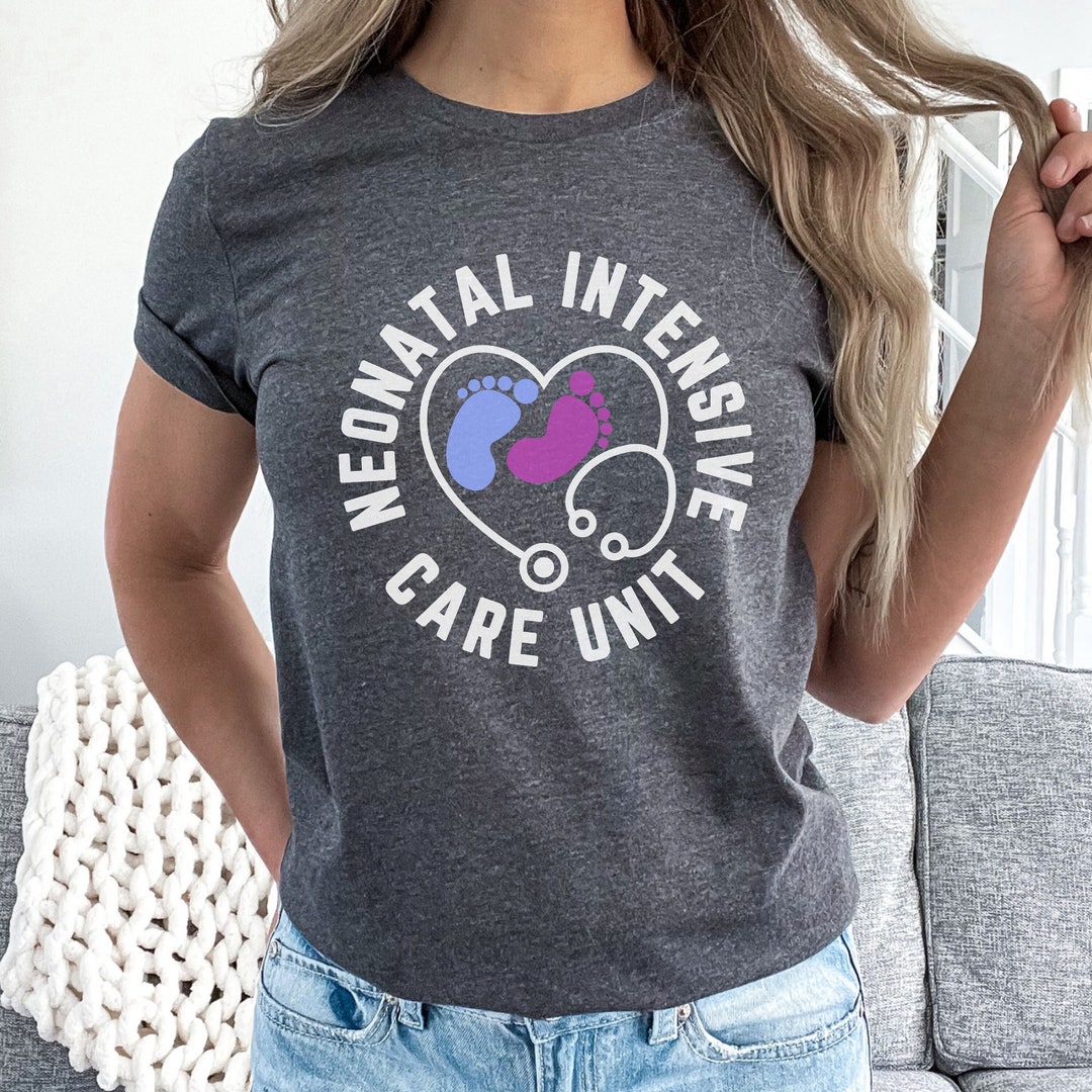 Neonatal Unit Nurse Shirt, Medical Student Graduation Gift, Infant Care ...
