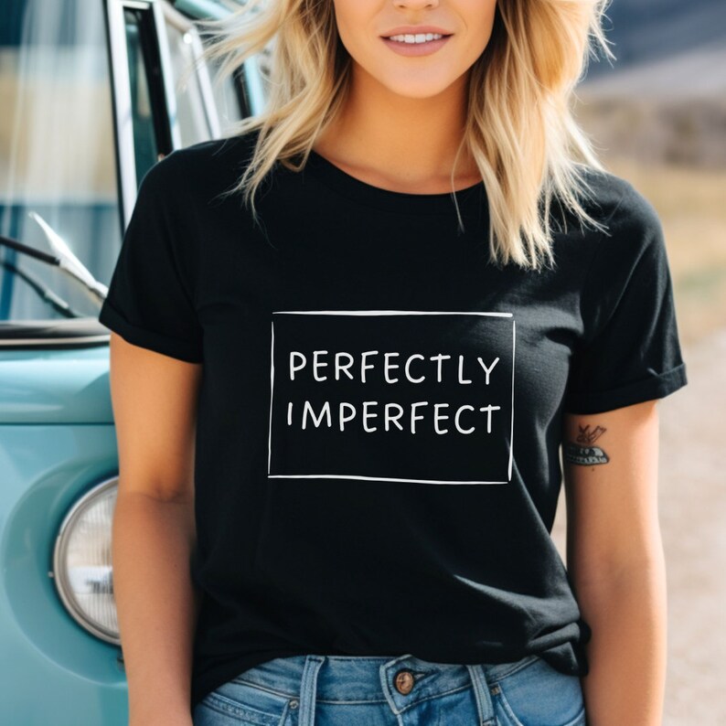 Perfectly Imperfect Graphic T-shirt | Maya Angelou Quote Shirt ...