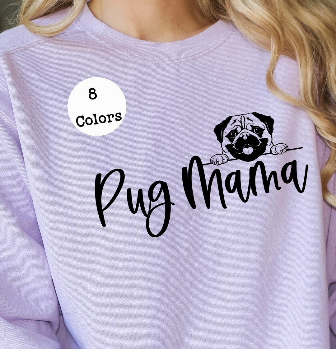 Pug Mama Dog Breed Comfort Colors Premium Unisex Garment-dyed ...