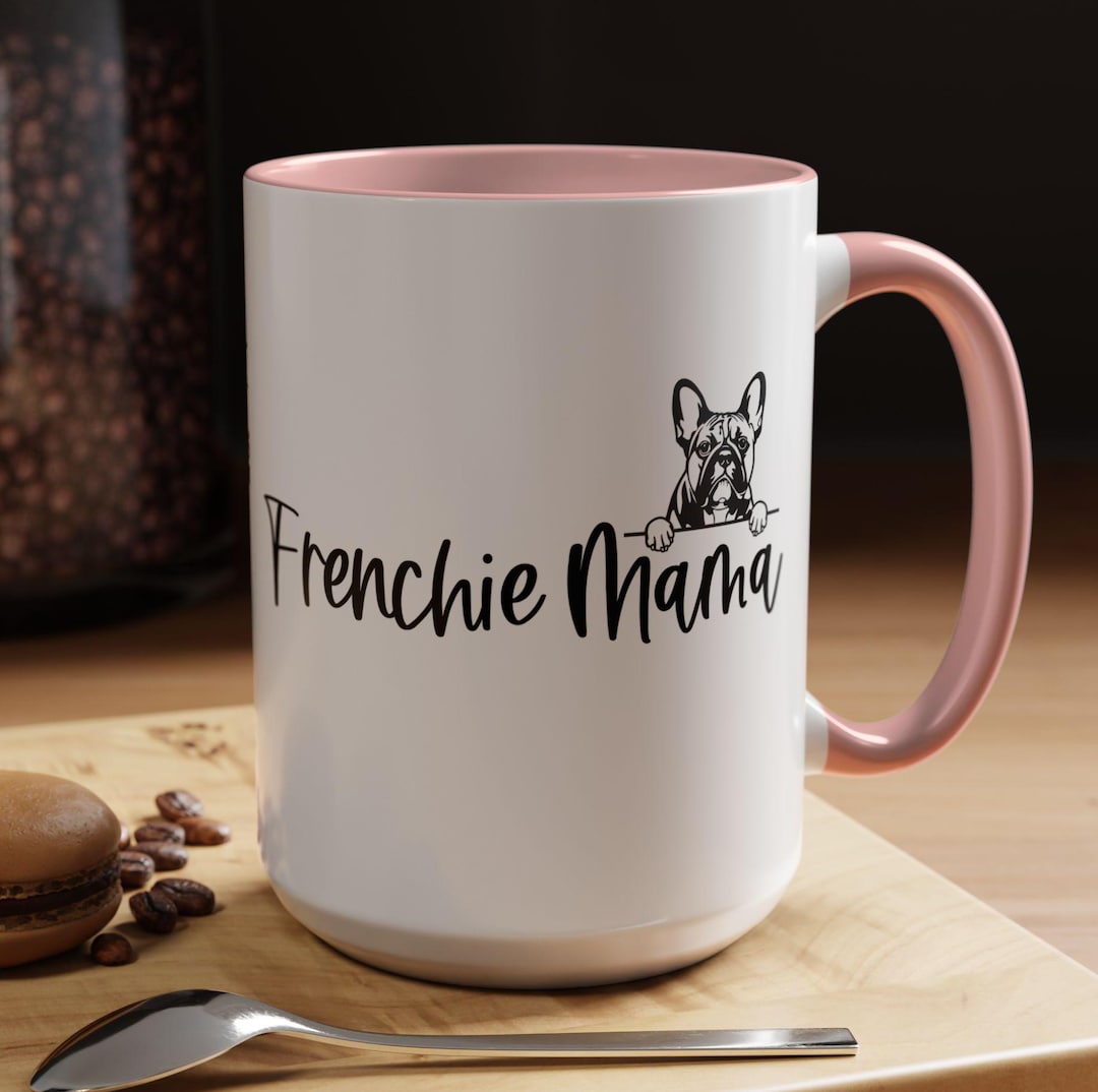 Frenchie Mama Graphic Two-tone Coffee Mugs, 15oz , French Bulldog ...