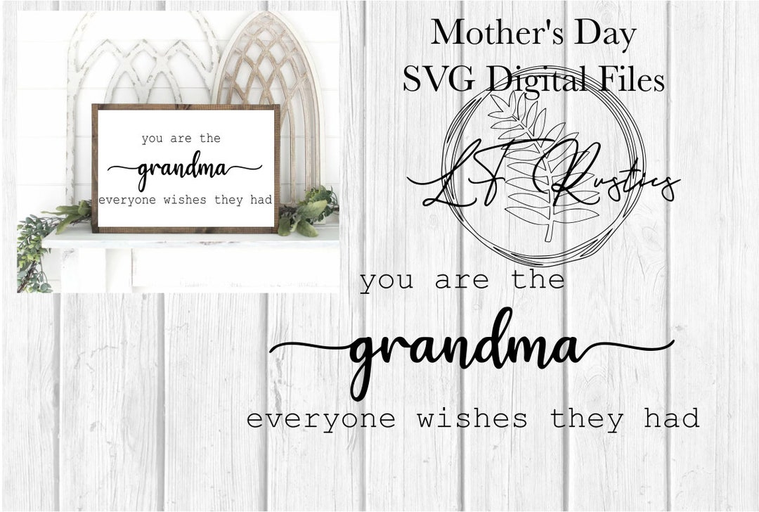 You Are the Grandma Everyone Wishes They Had SVG Digital File - Etsy