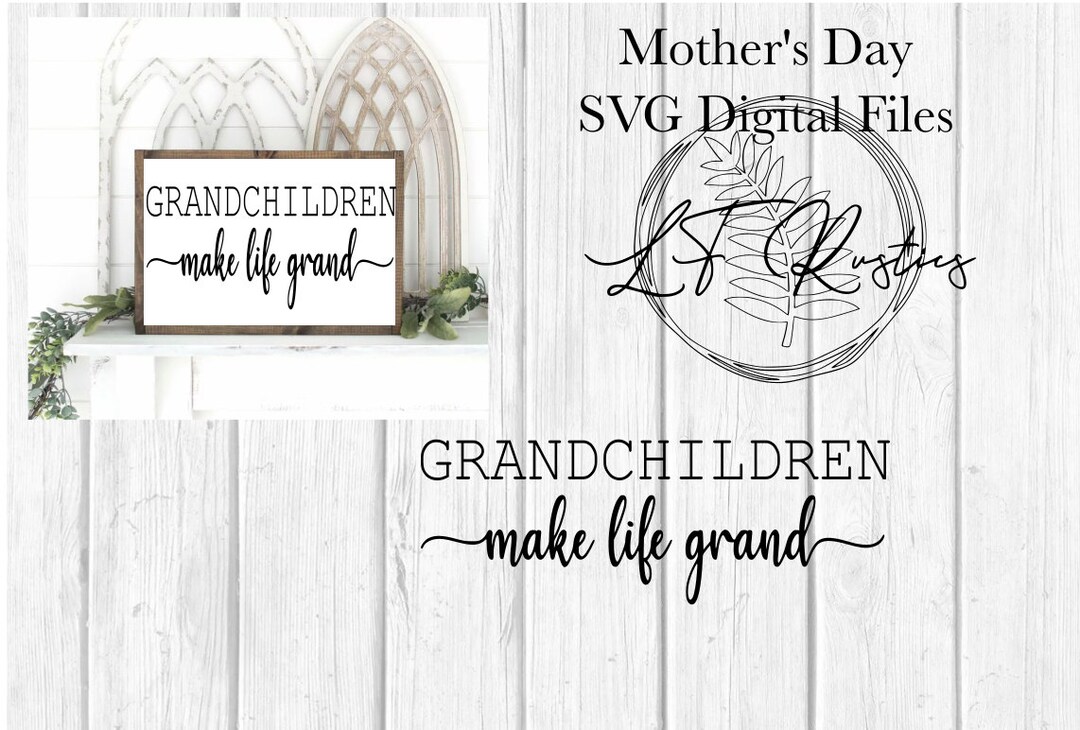 Grandchildren Make Life Grand SVG Digital File - Etsy