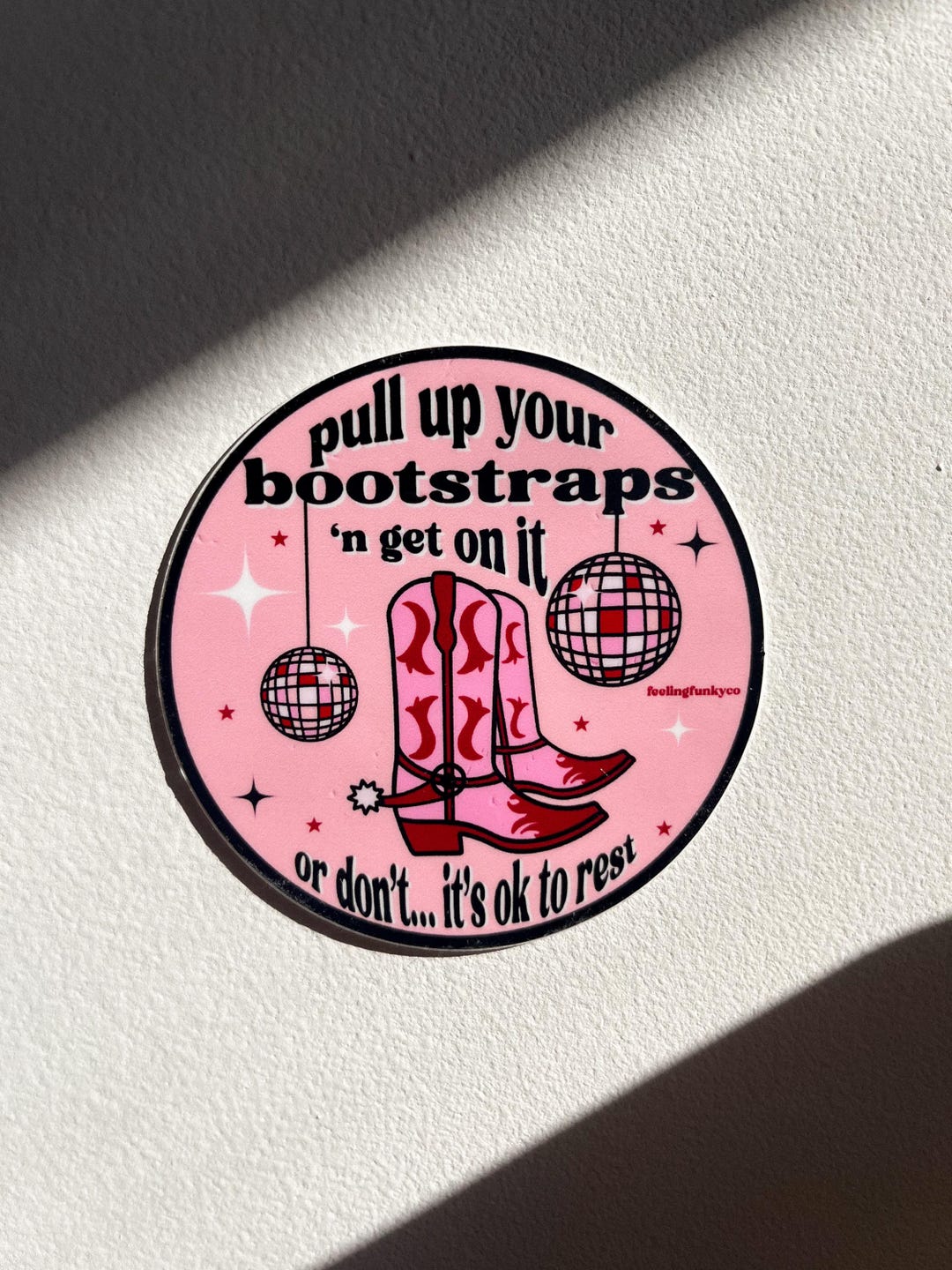Pull up Your Bootstraps Sticker | Disco Cowgirl Sticker - Etsy