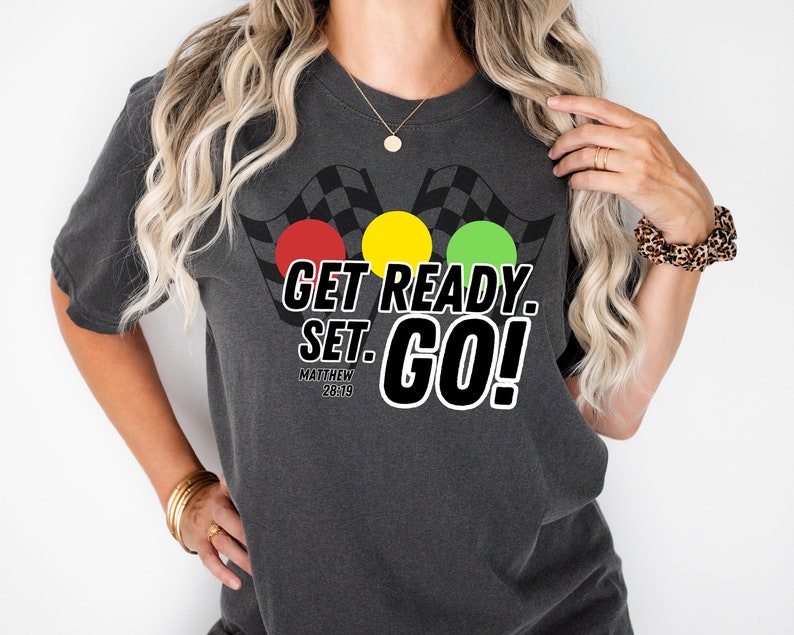 Get Ready Set Go PNG - Matthew 28:19 PNG - Children's Ministry Shirt ...