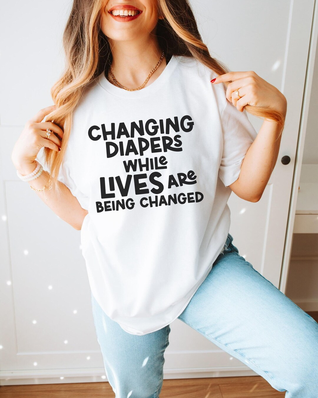 Changing Diapers While Lives Are Being Changed SVG - Nursery Shirt ...