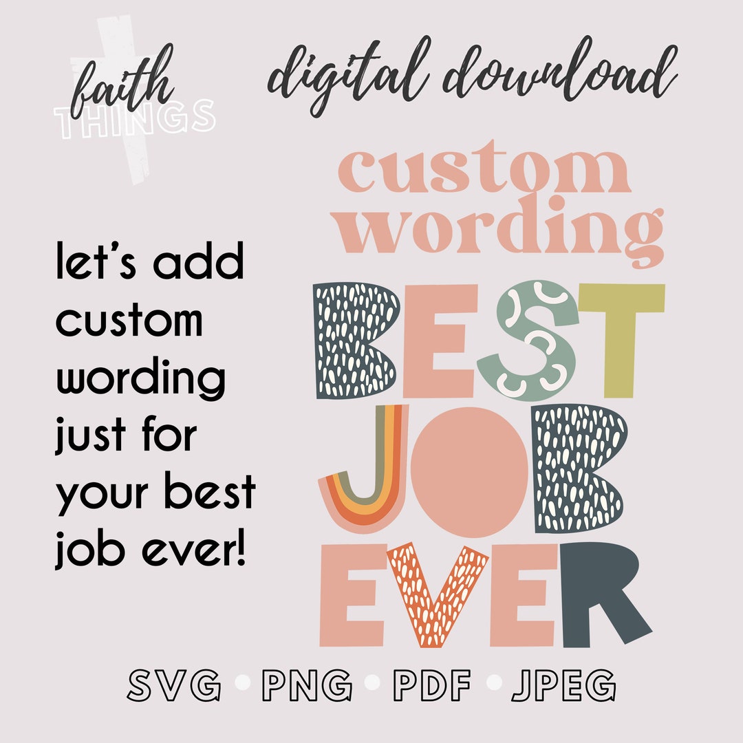 Custom Wording Best Job Ever PNG - Personalized With Your Custom ...
