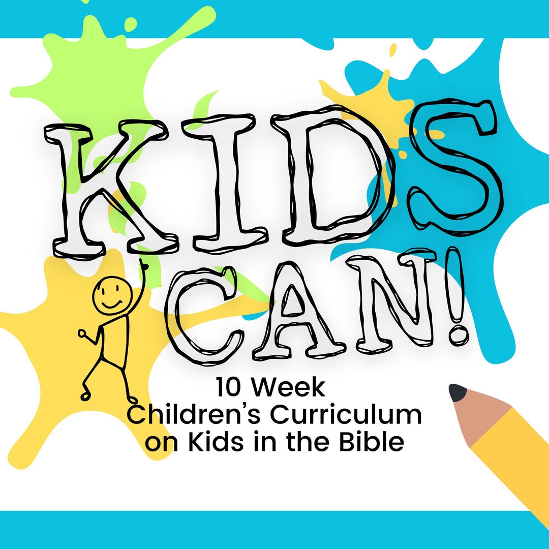 Kids Can - 10 Week Children's Curriculum on Kids of the Bible ...
