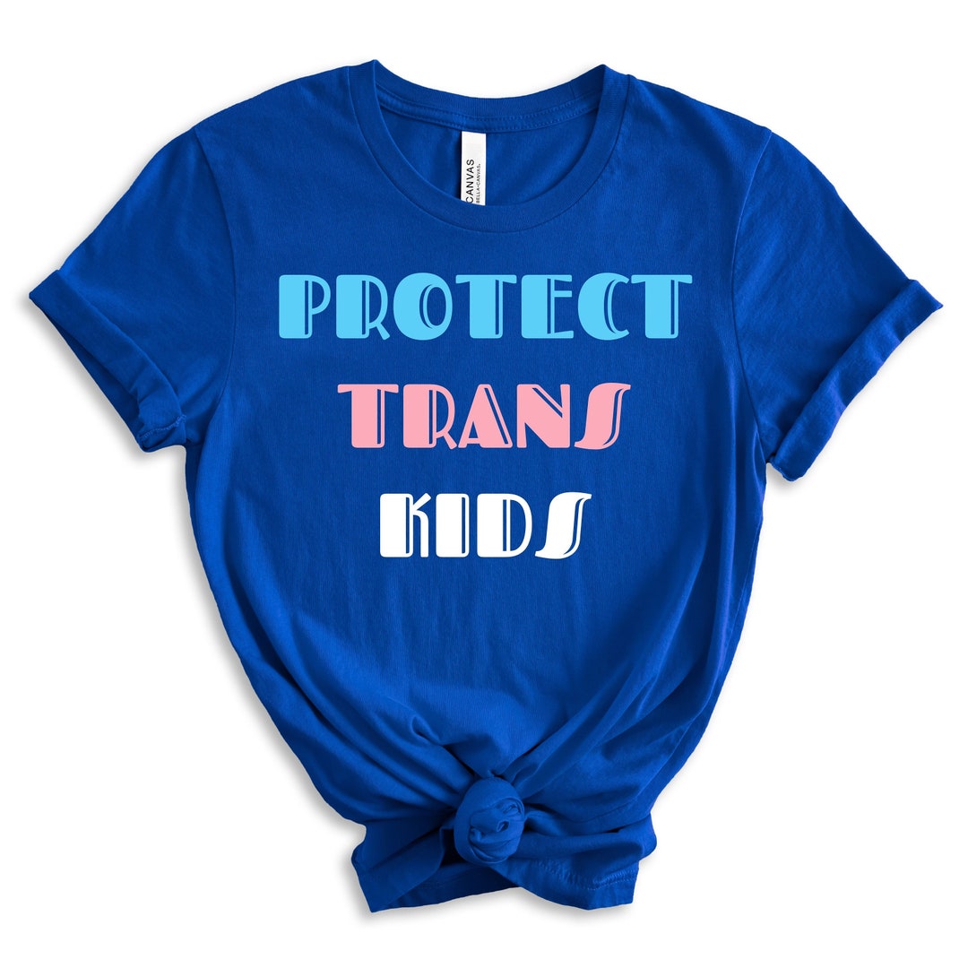 Protect Trans Kids Shirt, Trans Rights Are Human Rights Shirt ...