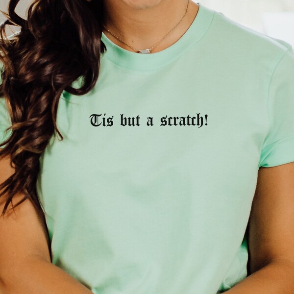 Tis but a Scratch Shirt - Etsy