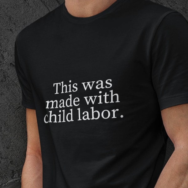 Child Labor Shirt - Etsy