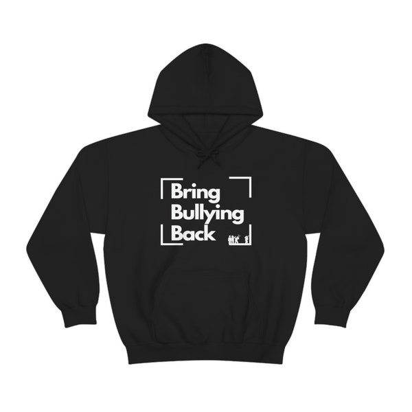 Bring Back Bullying Hoodie - Etsy Australia