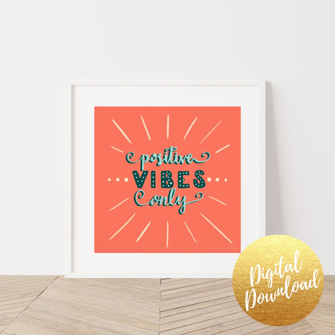 Positive Vibes Digital Download, Calligraphy Printable Art, Boho Wall ...