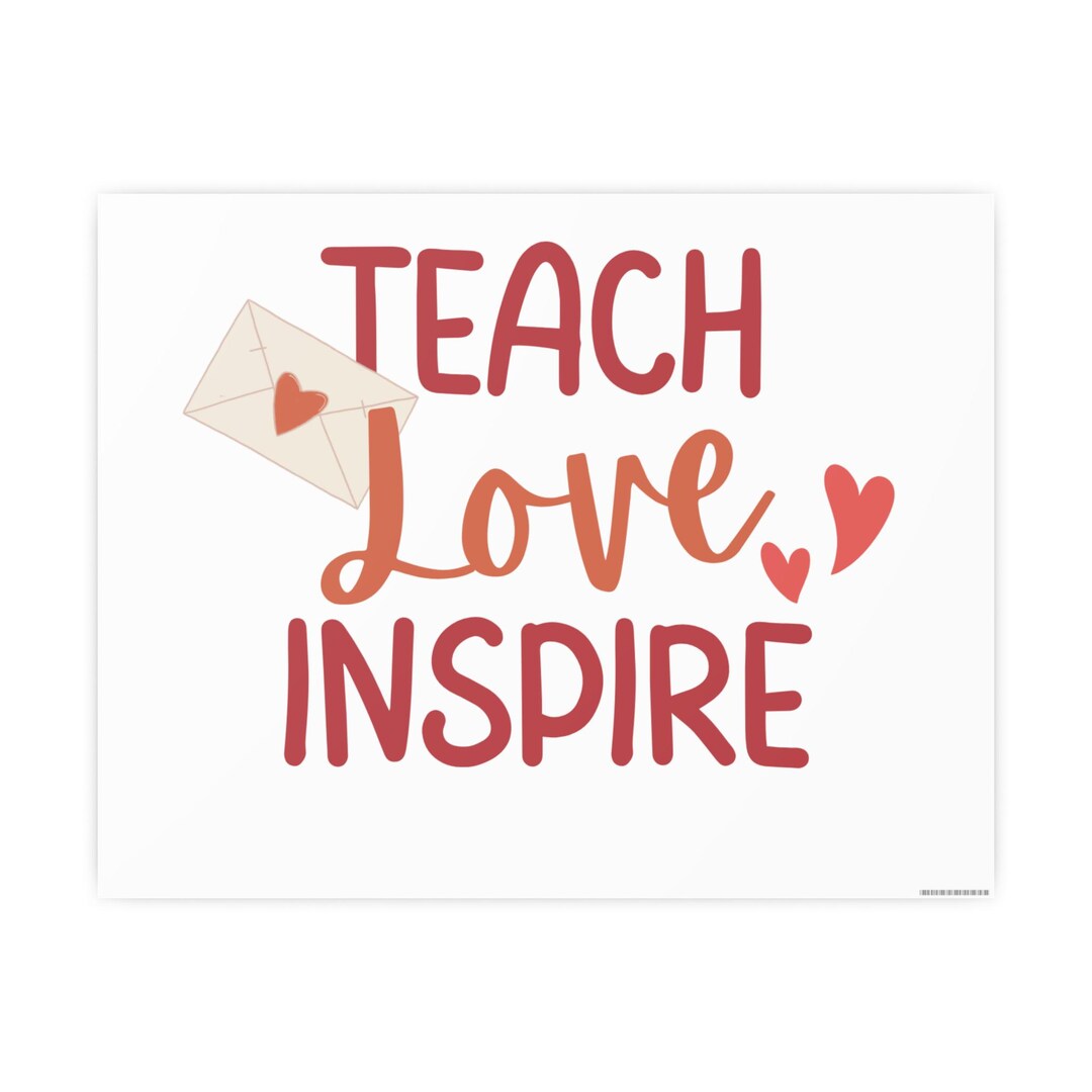 Teach Love Inspire Poster, Classroom Decor, Wall Art, Educational Print ...