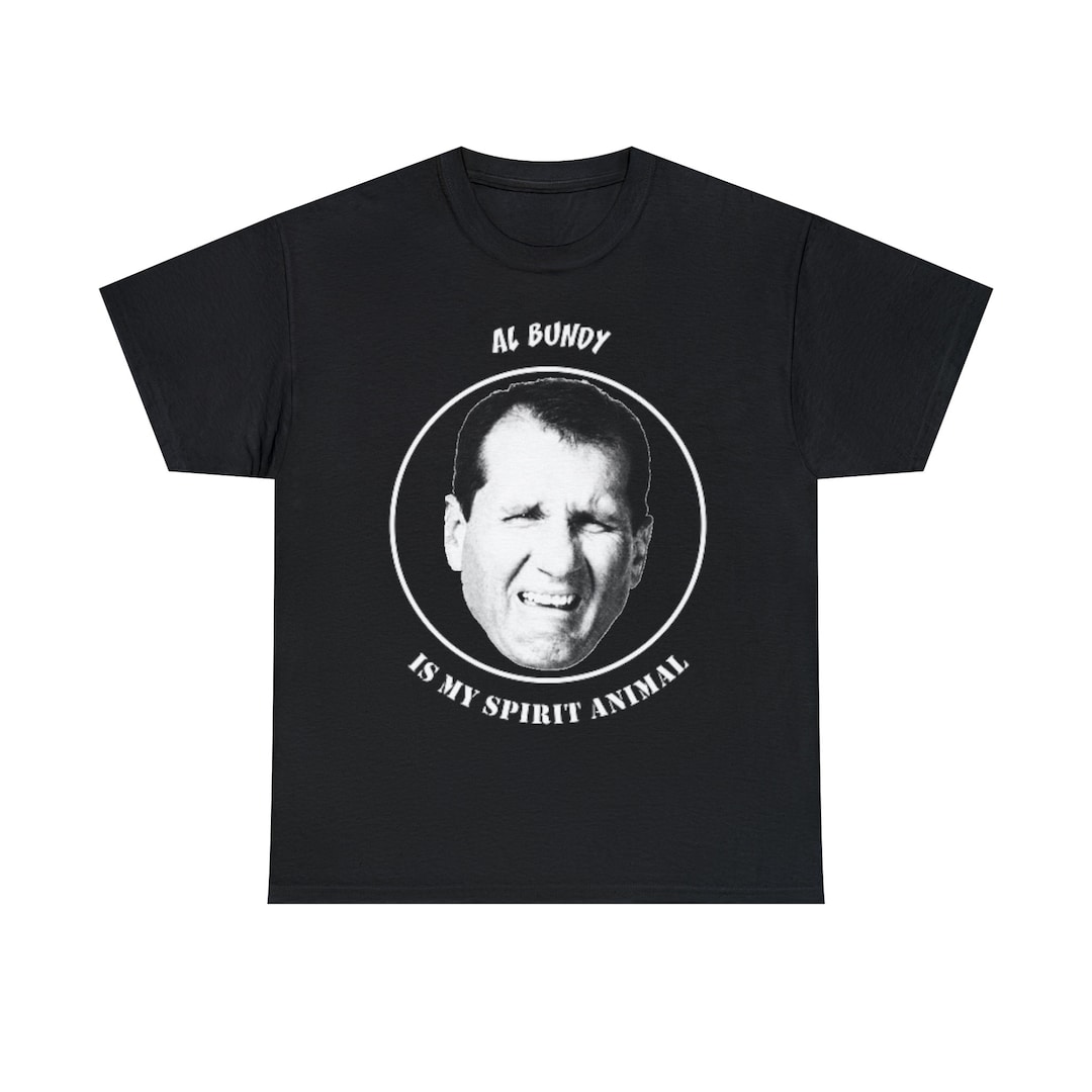 Retro 80s, 90s, Al Bundy Shirt, Al Bundy is My Spirit Animal, Unisex ...