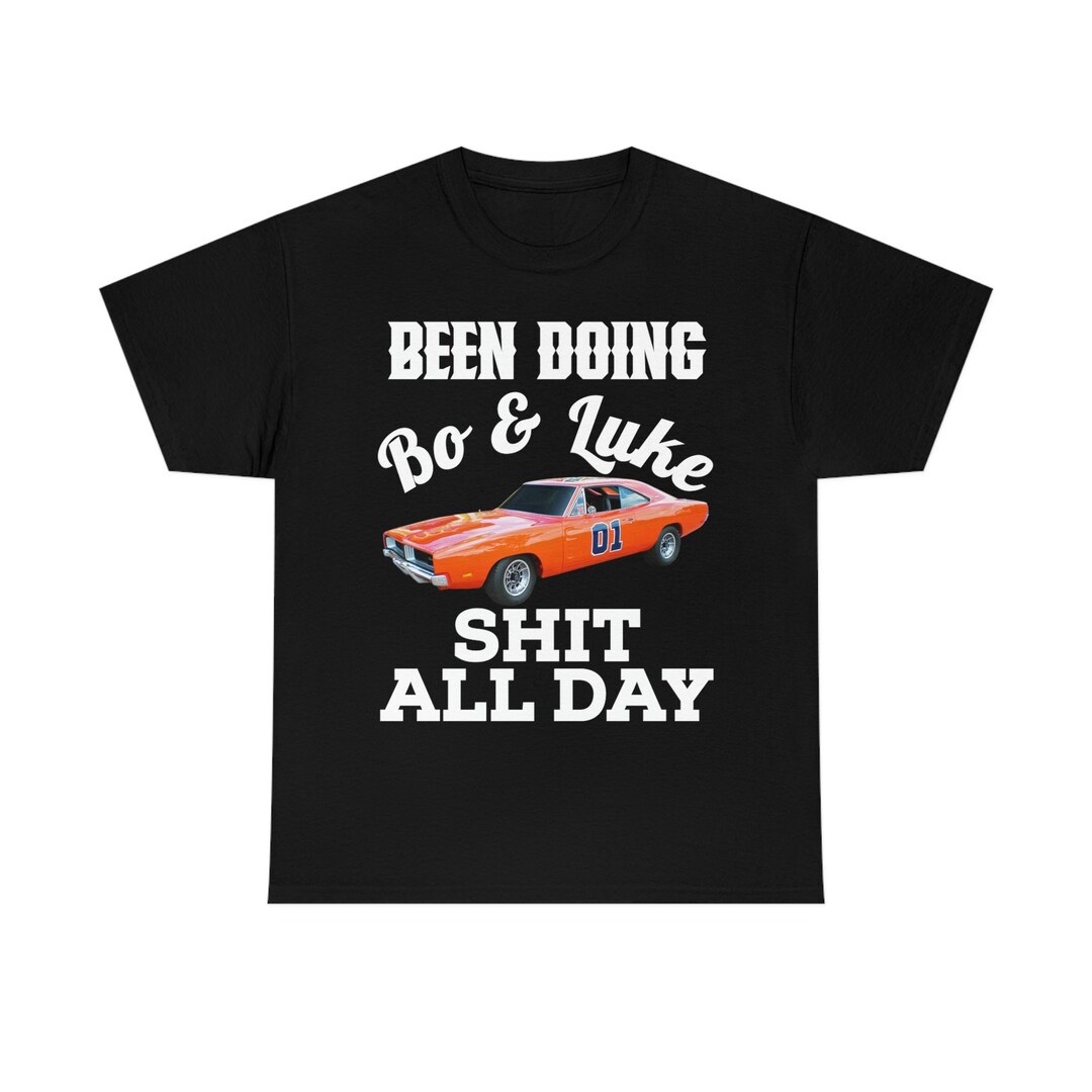 Funny Dukes of Hazzard 80s Retro General Lee Shirt, Been Doin Sh!t All ...