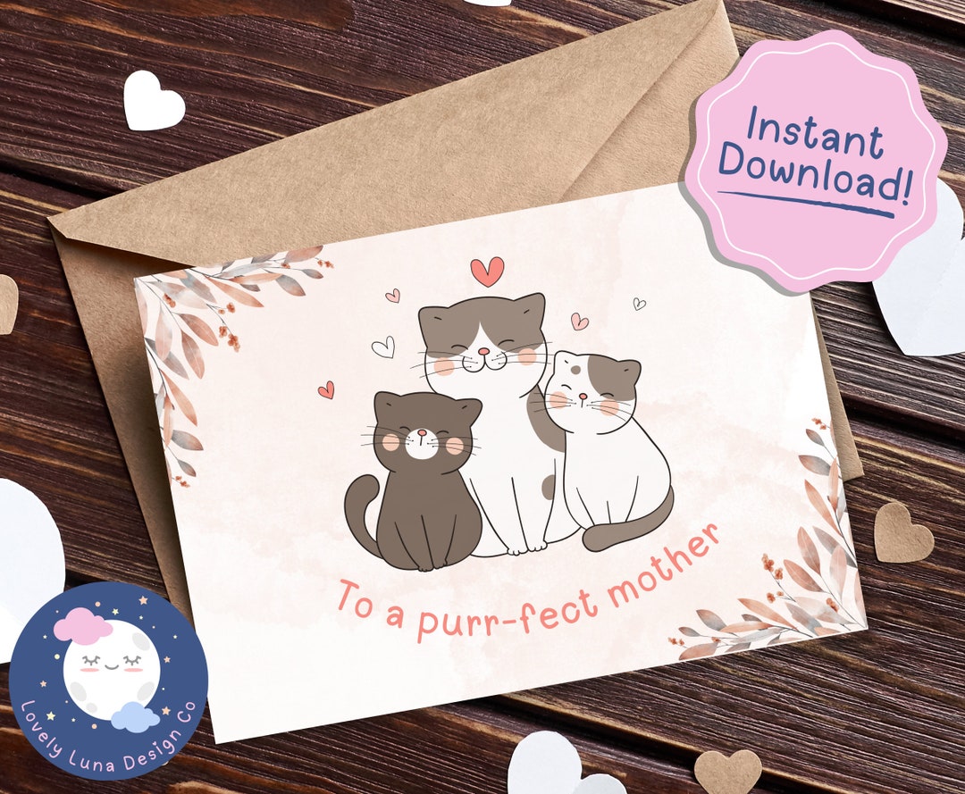 Cute Printable Mother's Day Card to A Purr-fect Mother Cute Cats ...