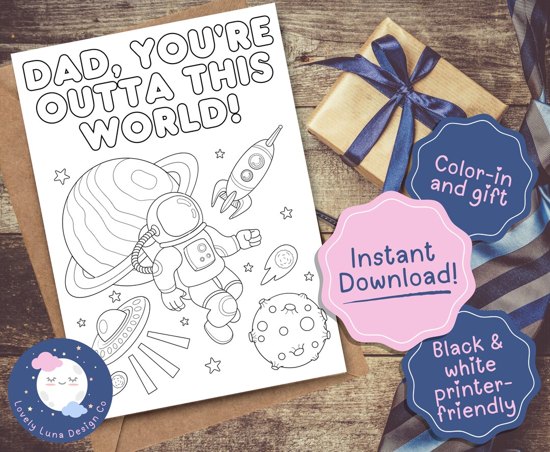 Printable Father's Day Card Dad You're Outta This World Space Color in ...