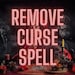 REMOVE CURSE SPELL Remove Hex Spell Undo Curse Effects Reject Curse ...