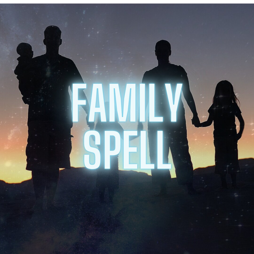 FAMILY SPELL Spell to Increase Your Chances of Starting a Family Start ...