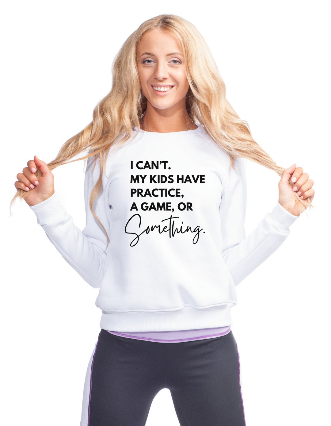 I Can't. My Kids Have Practice, a Game, or Something. PNG and SVG File ...