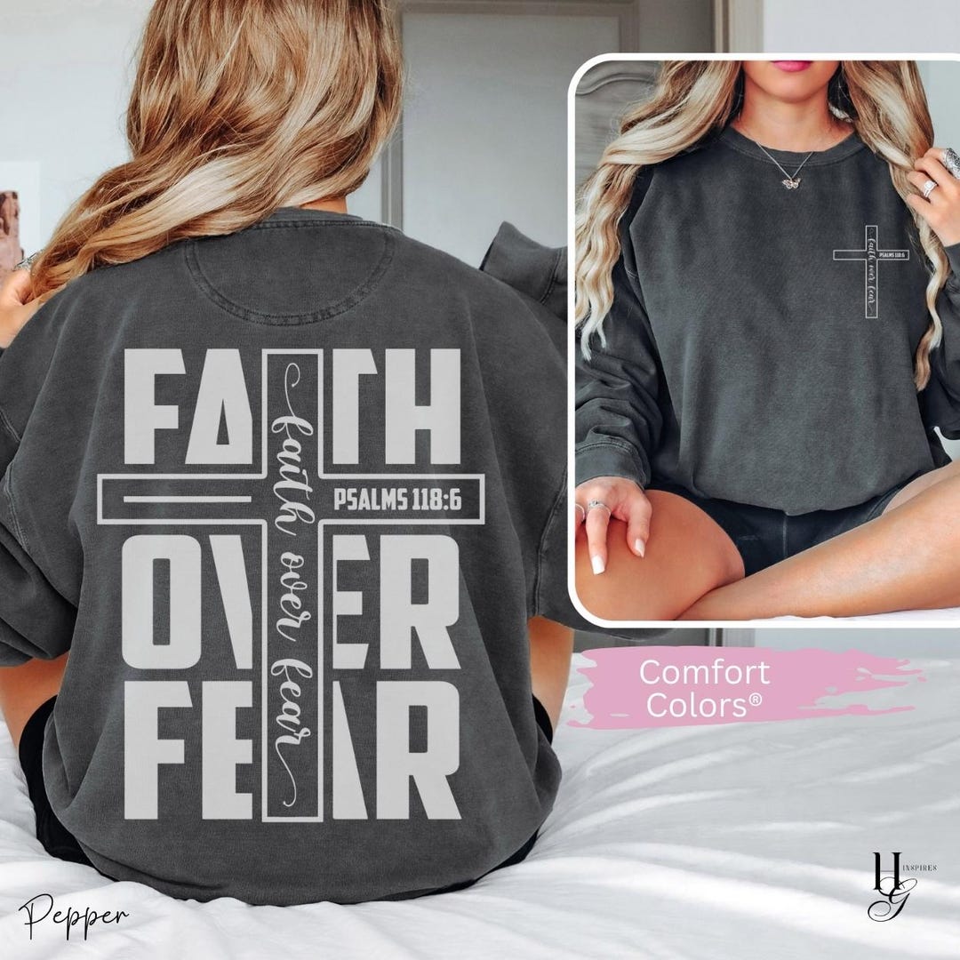 Comfort Colors® Faith Over Fear Jesus Crewneck Christian Sweatshirt ...