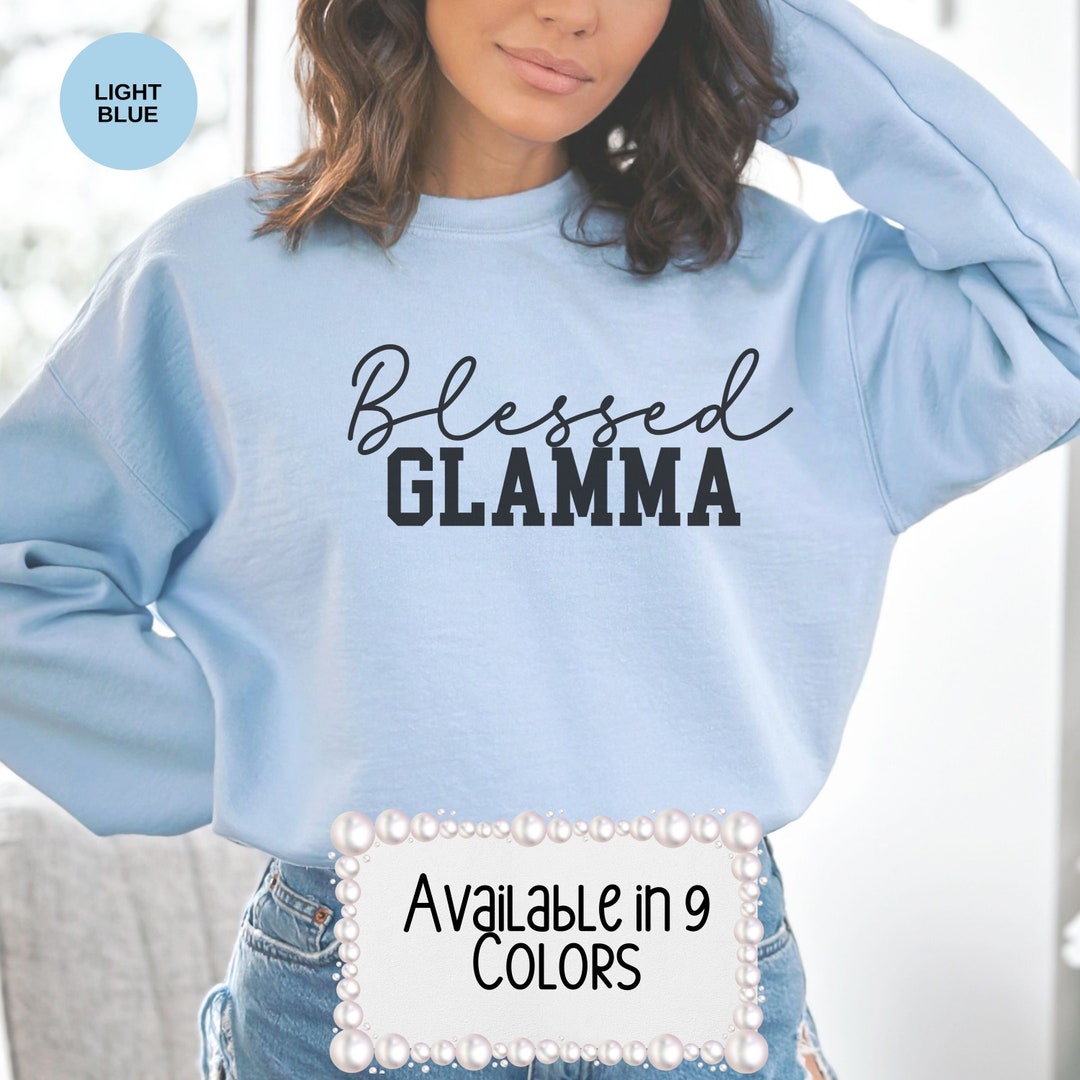 Glamma Sweatshirt, Glamma Gifts, Glamma Shirts, GMA Sweatshirts, First ...