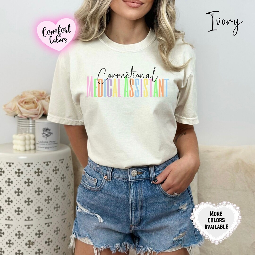 Comfort Colors® Correctional Medical Assistant T Shirts, Best Medical Assistant Gifts, MA Shirts ...