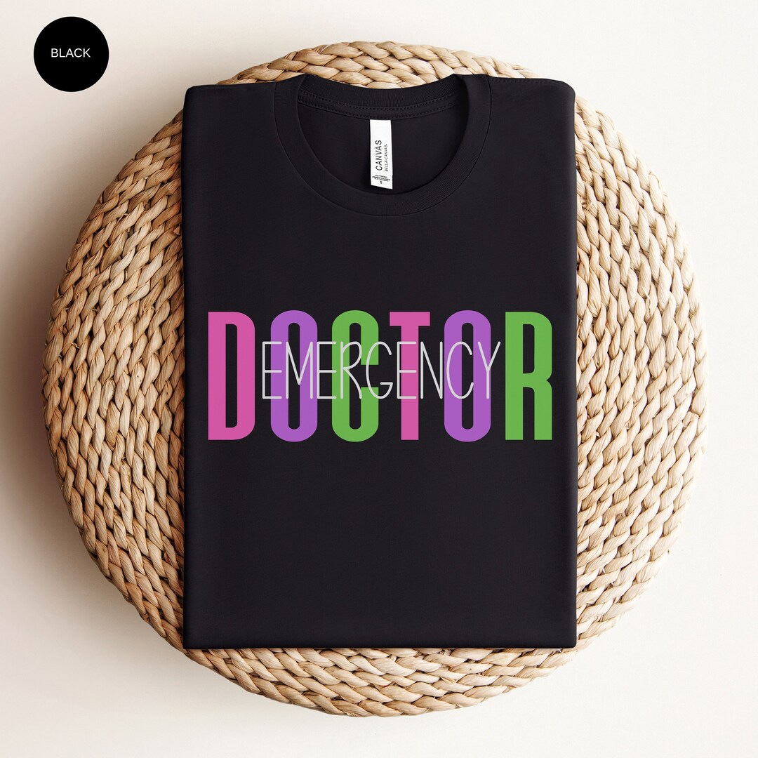 ER Doctor, ER Doctor Shirt, Emergency Medicine Doctor Shirts, Future ...