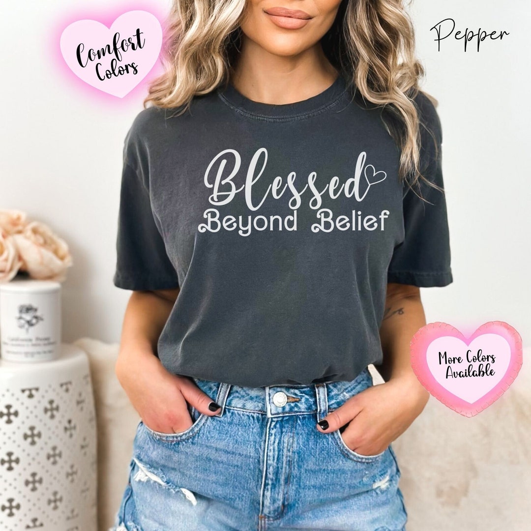 Personalized Beyond Blessed Tshirt, Blessed Beyond Belief, Blessed ...