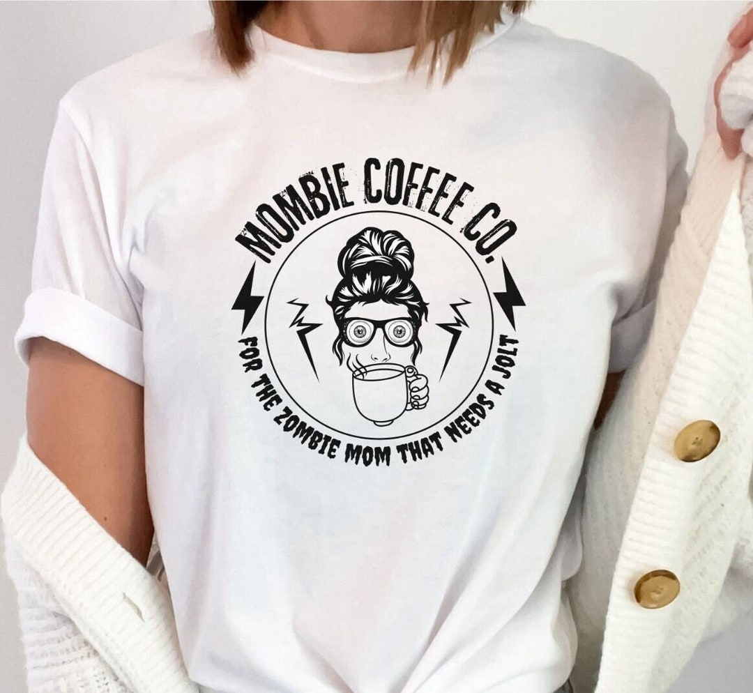 Mombie Coffee Co T-shirt Zombie Mom Life Funny Halloween Party Espresso ...