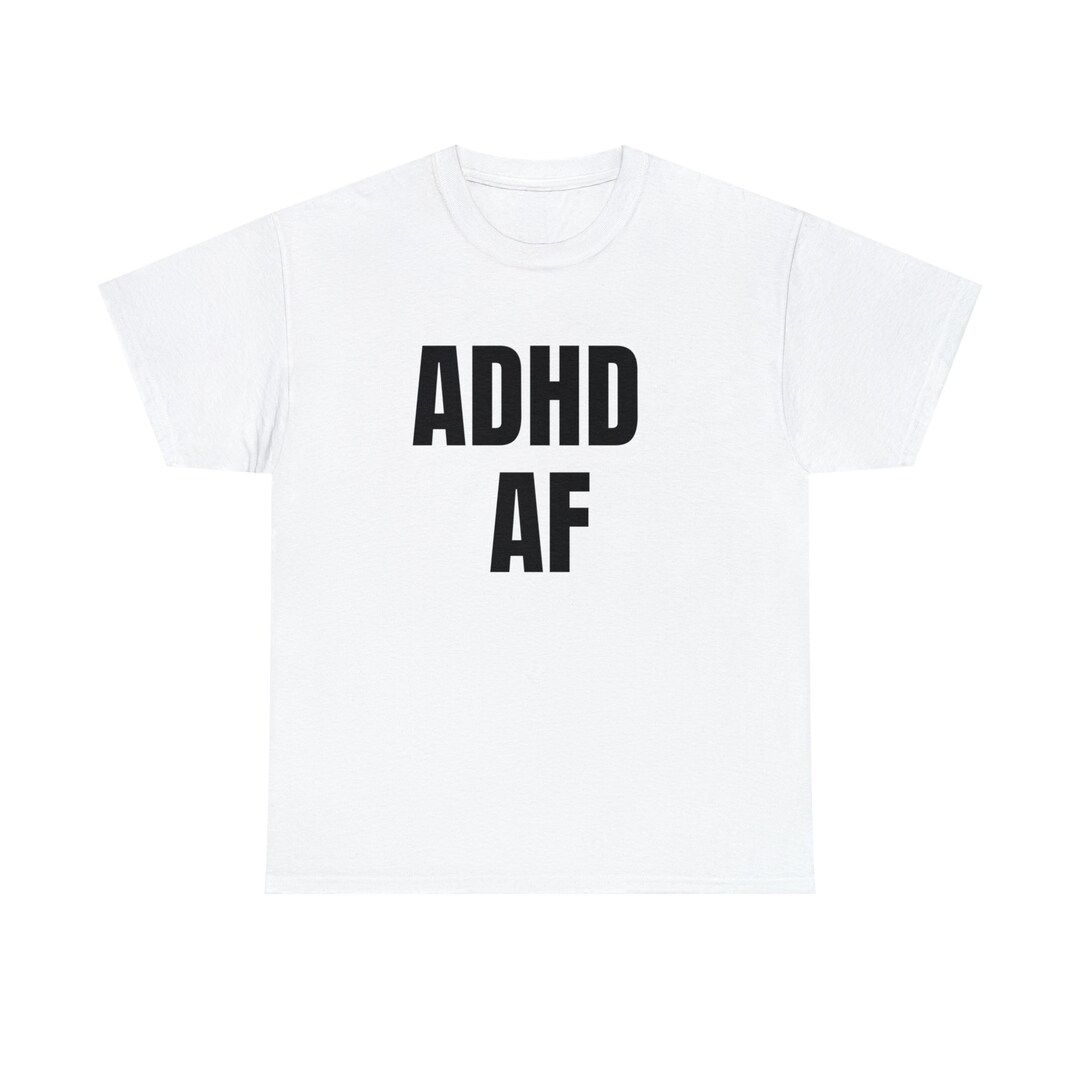 ADHD AF Tee - Etsy
