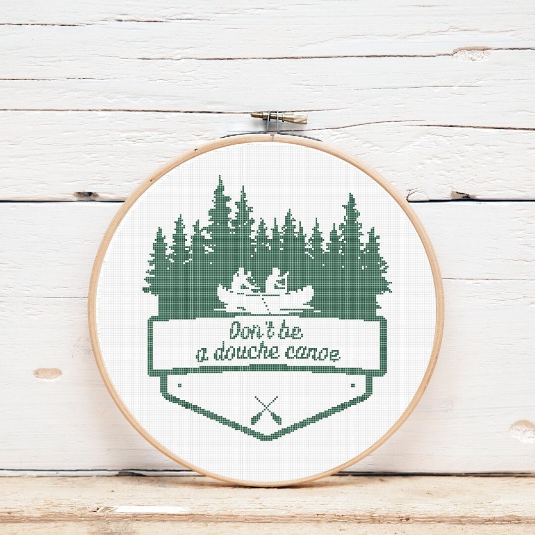 Cross Stitch Pattern / Don't Be a Douche Canoe / Instant Digital ...