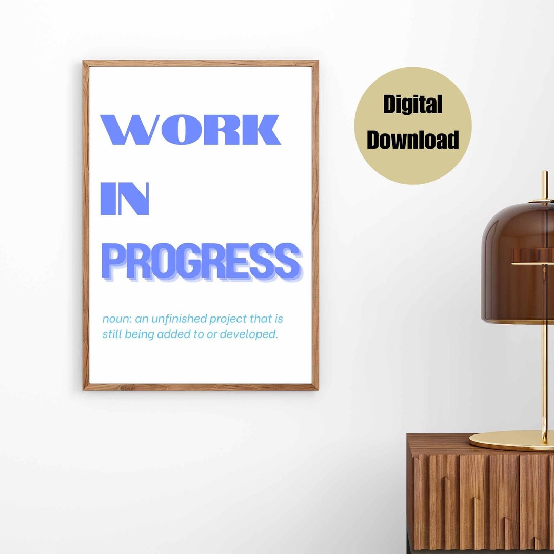 Work in Progress Wall Art Digital Download Printable Art Gift for Her ...