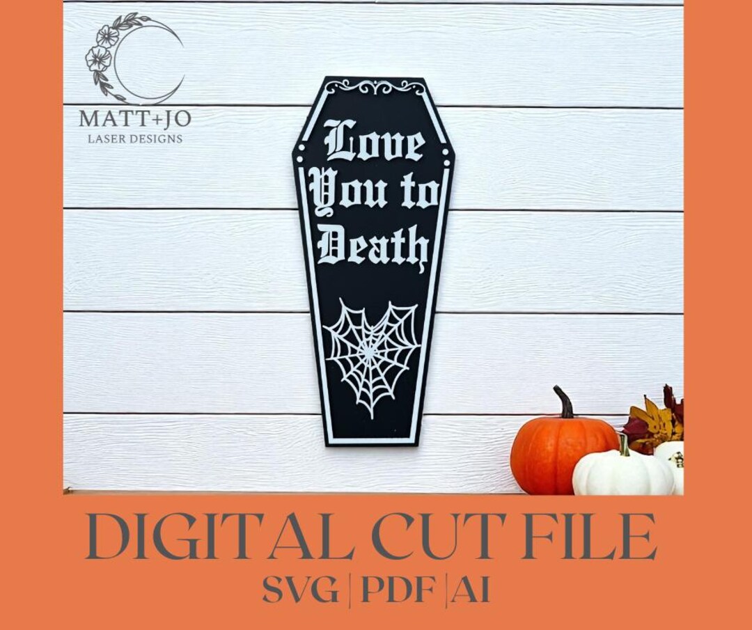 Gothic Coffin Sign SVG: Love You to Death, Halloween Decor (digital ...