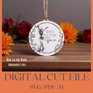 Bad to the Bone Skeleton Ornament SVG: Laser Cut Halloween Decor ...