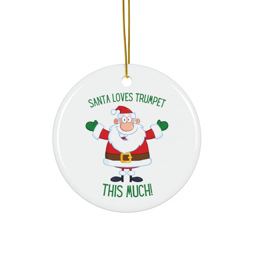 Santa Loves Trumpet This Much Ceramic Ornament - Etsy