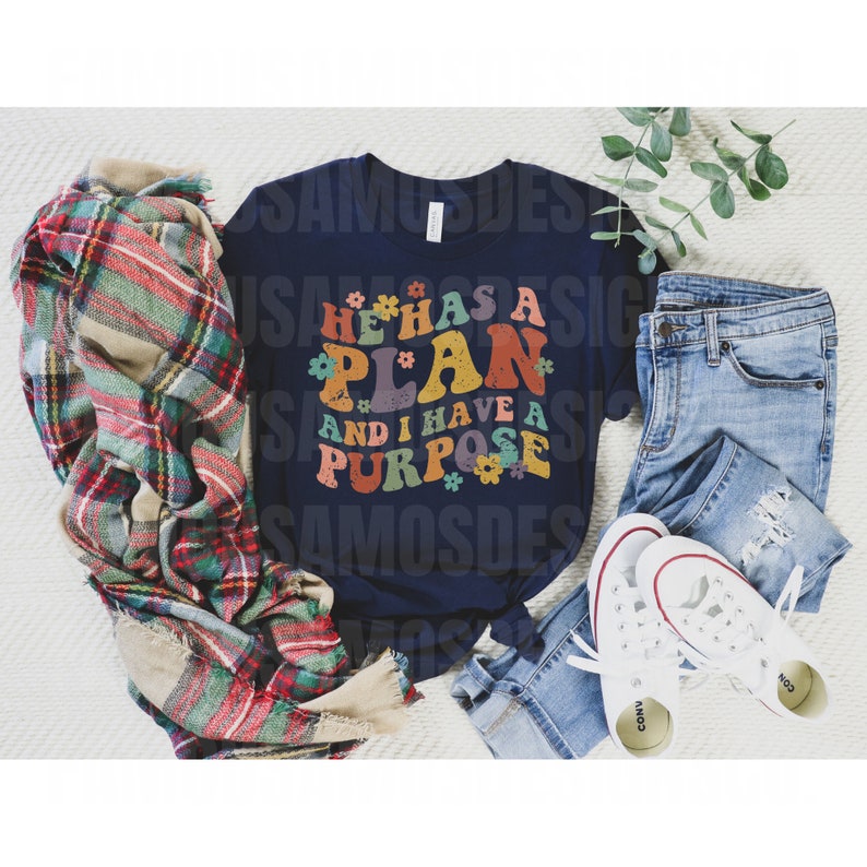 He Has a Plan and I Have a Purpose | PNG | Digital Download Design Png ...