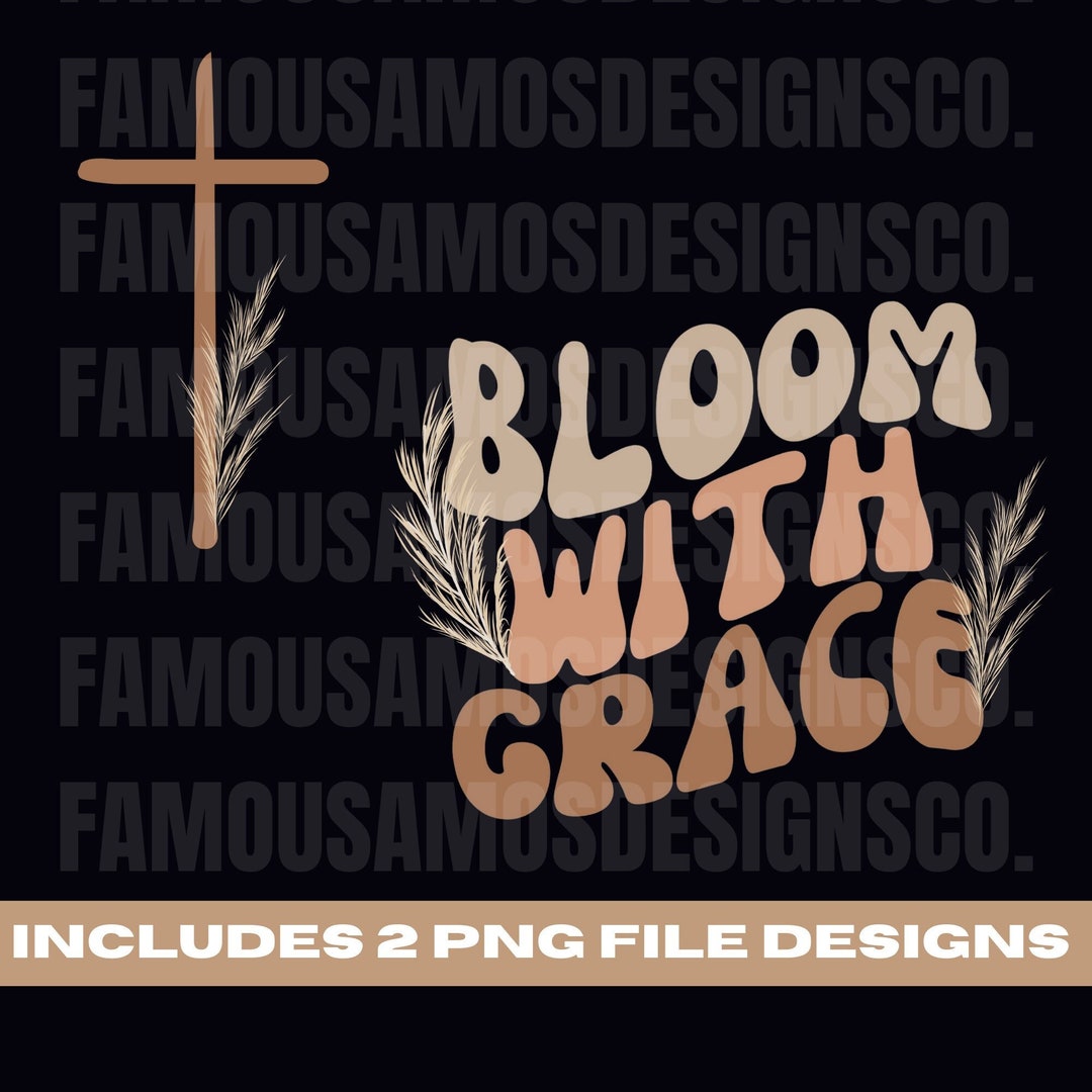 Bloom With Grace | 2 PNG Digital Download Designs | Png | Cross ...