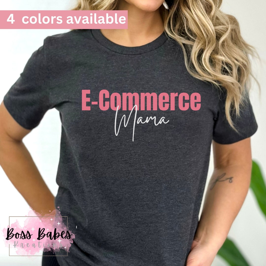 E-commerce Mama Tshirt Dropshipper Tshirt E-commerce Tshirt ...