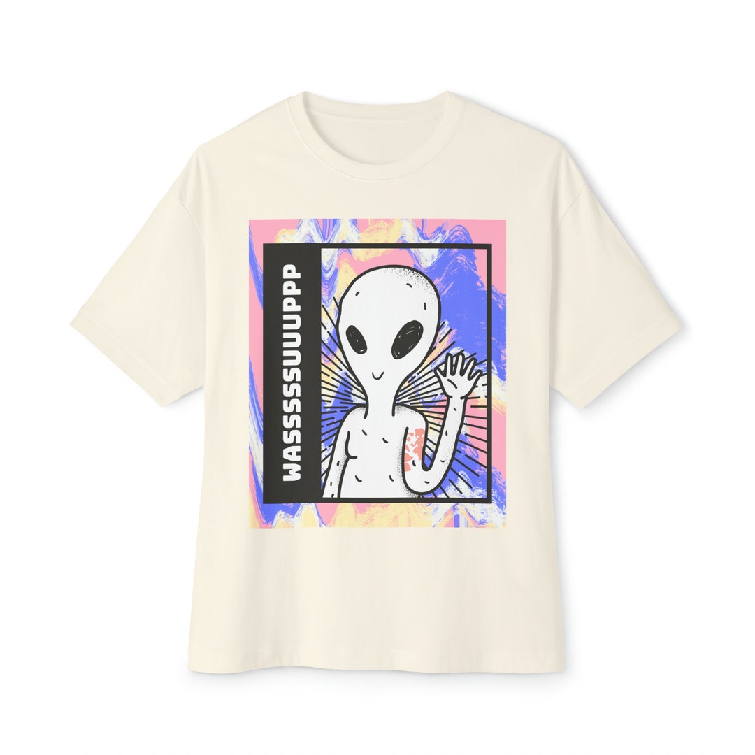 Alien Wassup, Unisex Oversized Boxy Tee, Trending Gift, Soft, Funny ...