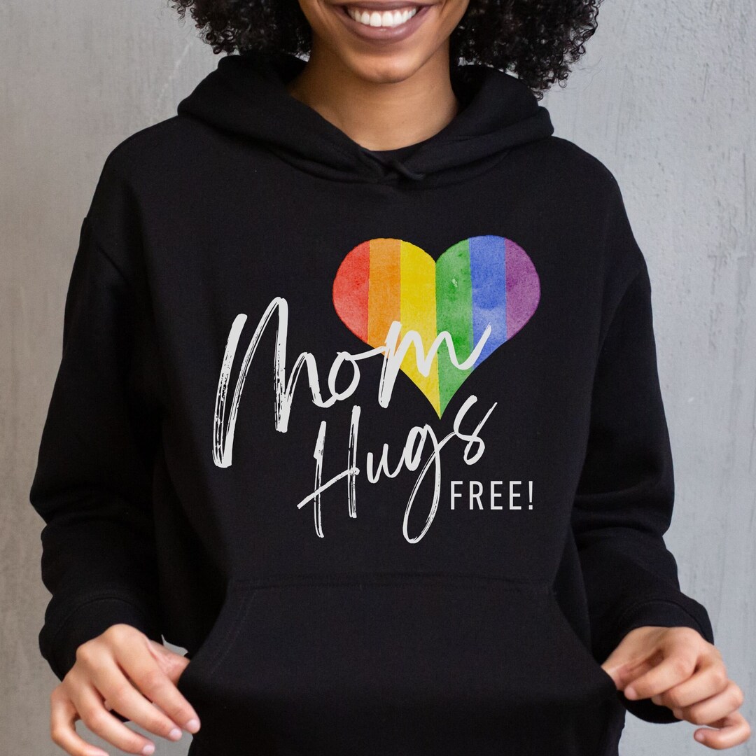 Lgbtq Mom Hugs Free, Heart Graphic Pride, Pride Hoodie, Inclusive Mama ...