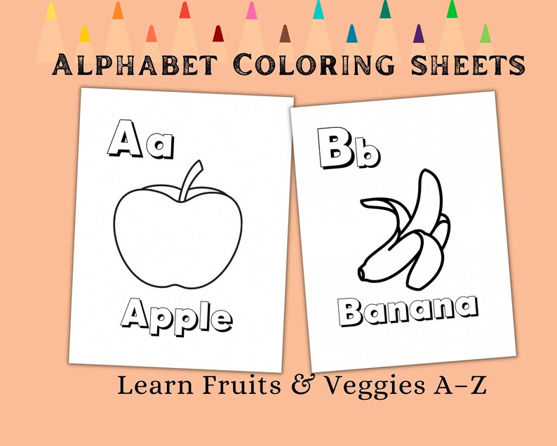 Fruits & Veggies Alphabet Coloring Pages: Preschool Learning (PDF ...