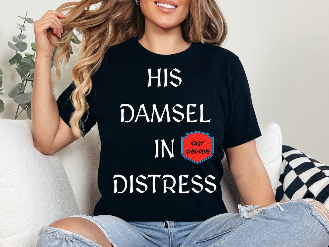 Damsel in Distress, Princess Shirt, Protection Shirt, Gift for Her ...